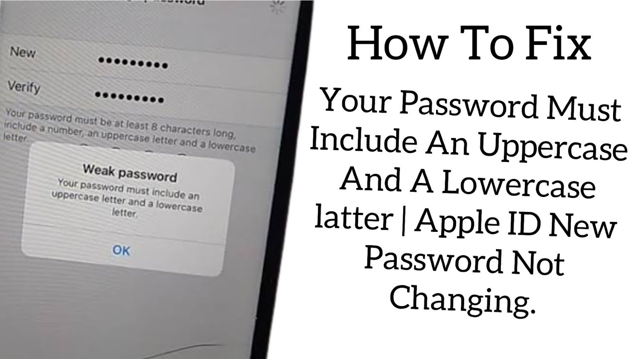 Your Password Must Include An Uppercase And A Lowercase latter | Apple ...