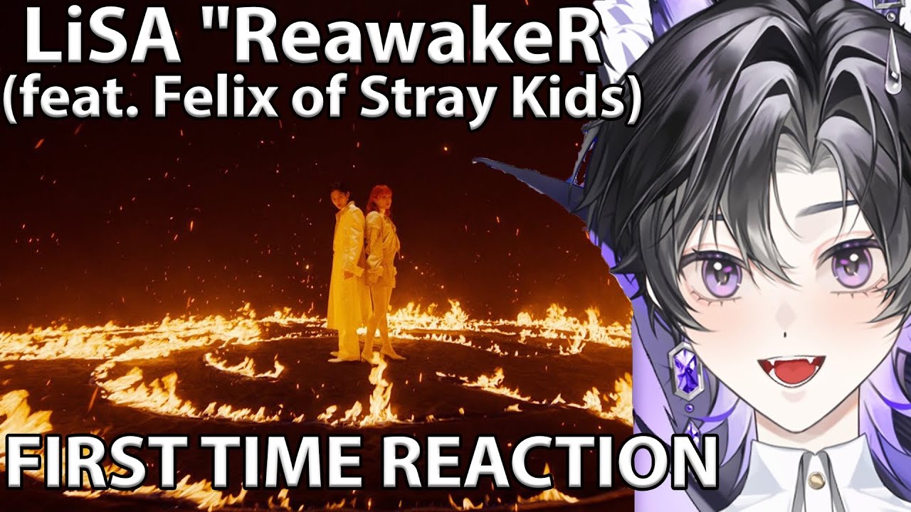 LiSA "ReawakeR (feat. Felix of Stray Kids)" First Time Vtuber Reaction ...