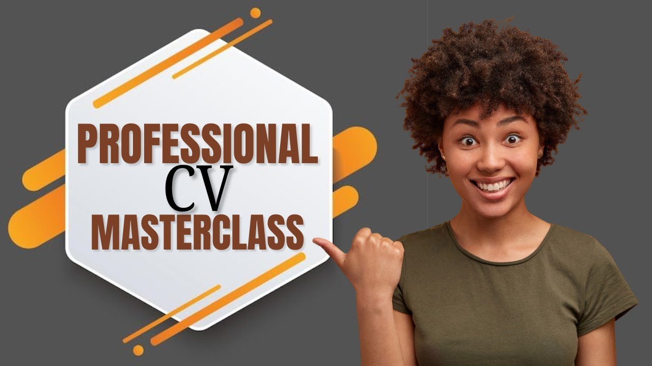 How to Write a Professional CV: LIVE Masterclass for Career Success ...