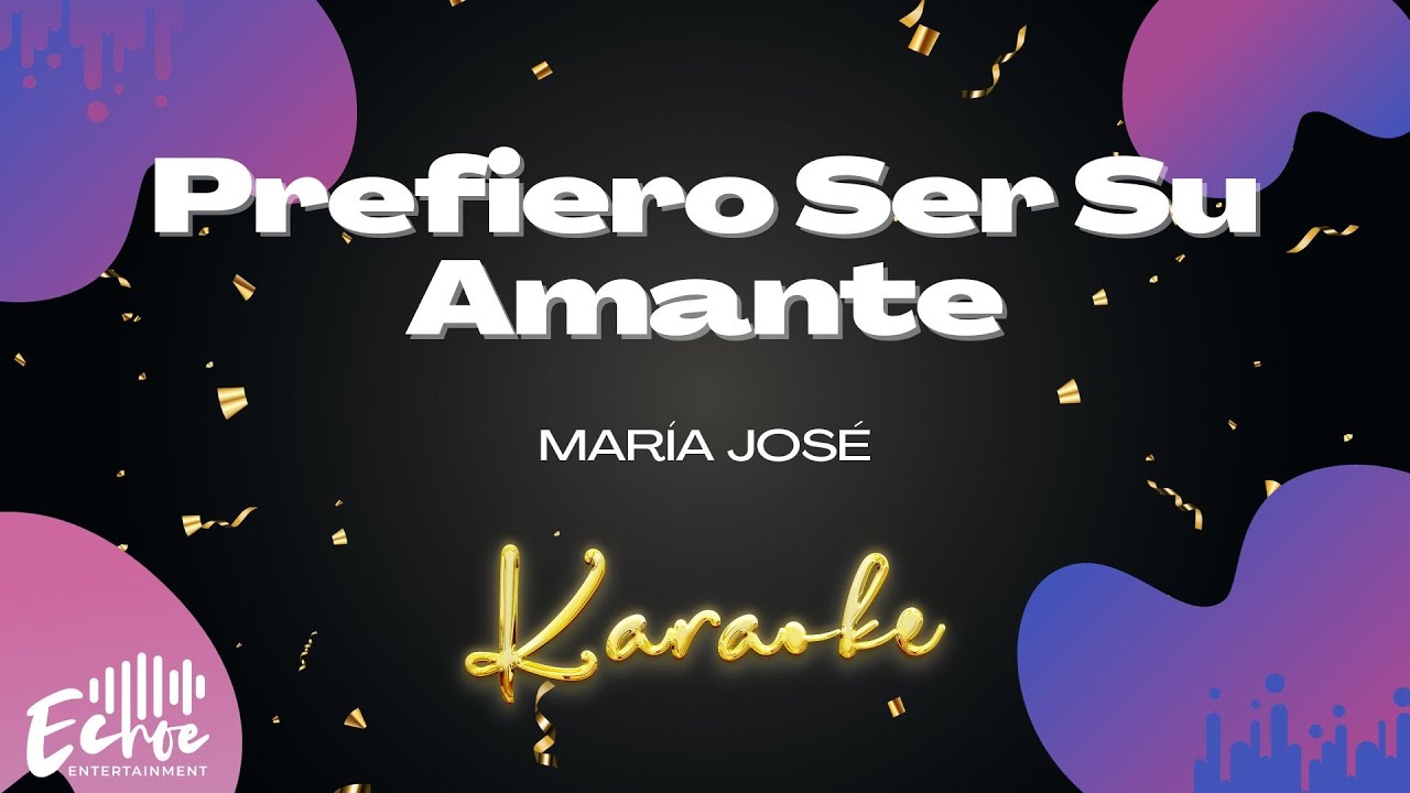 María José - Prefiero Ser Su Amante (Versión Karaoke) - YouTube