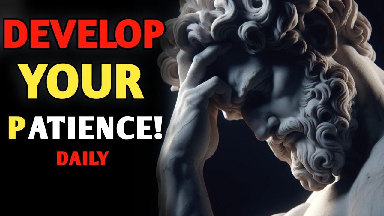 7 PRACTICES TO Develop YOUR PATIENCE Daily Stoic habits THIS Words Can ...