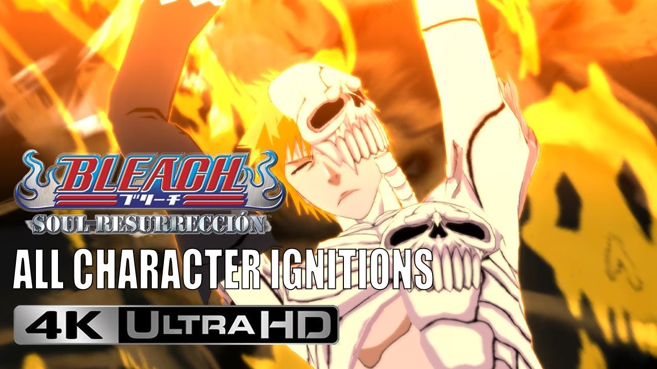 BLEACH SOUL RESURRECCIÓN - ALL CHARACTER IGNITIONS - ALL SPECIAL ...