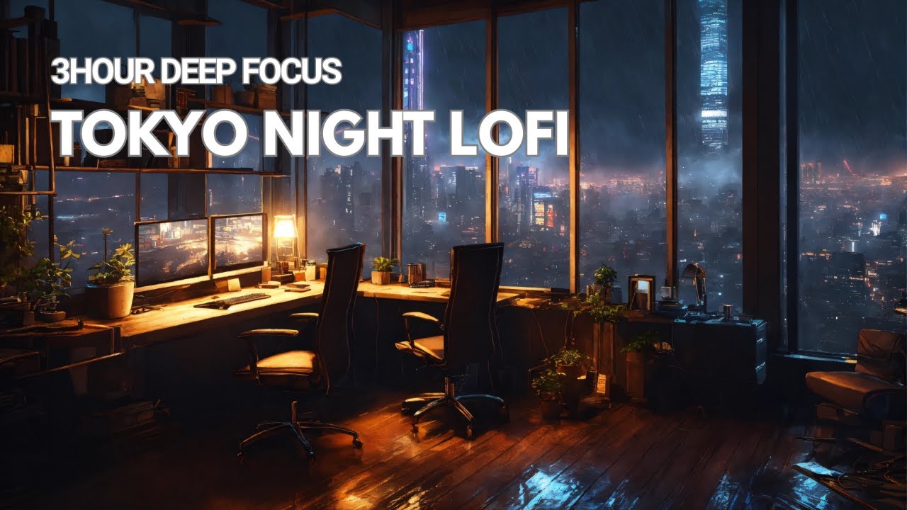 3 Hours Deep Focus Lofi – Tokyo Night Study Mix Blue Night ...