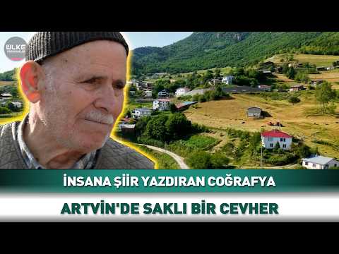 İnsana Şiir Yazdıran Coğrafya... Artvin'de Saklı Bir Cevher