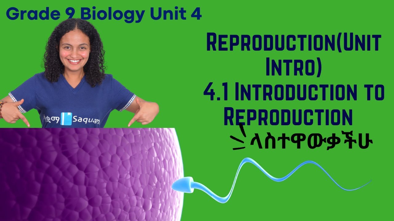 Grade 9 Biology Unit 4 : Reproduction & 4.1 Introduction to ...