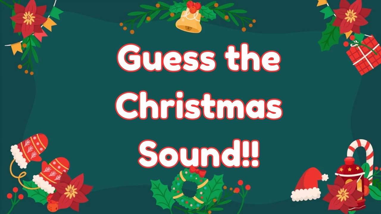 GUESS THE CHRISTMAS SOUND 🎄 Fun & Easy Christmas Sound Challenge for ...