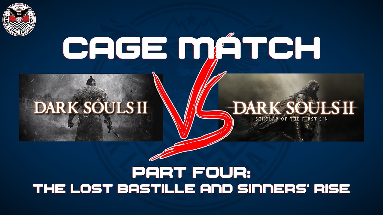 Let's Play Dark Souls 2 Cage Match Pt 04 | The Lost Bastille and ...