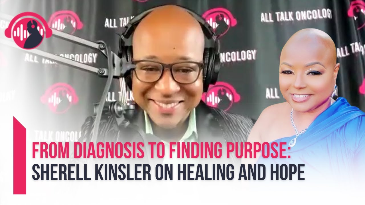 From Diagnosis to Finding Purpose: Sherell Kinsler onHealing and Hope ...