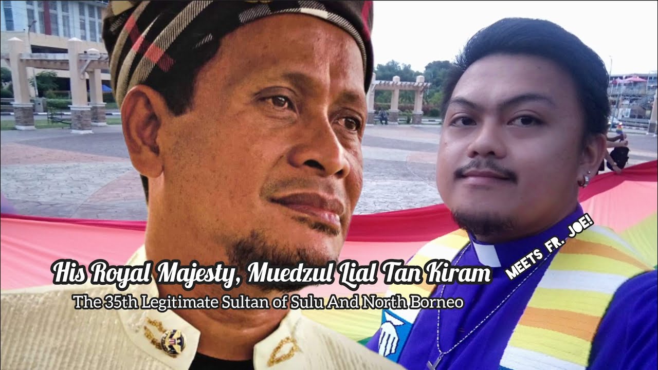 The Sultan of Sulu Speaks: Muedzul Lial Tan Kiram Explains the ...