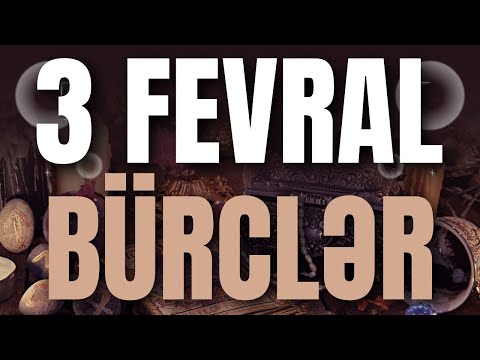 BÜRCLƏR - 3 FEVRAL 2026 | Günün Bürc Proqnozu 🔮