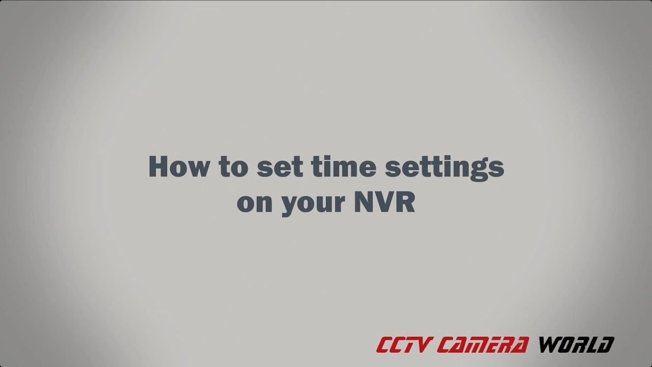 How to set time settings on an NVR - YouTube
