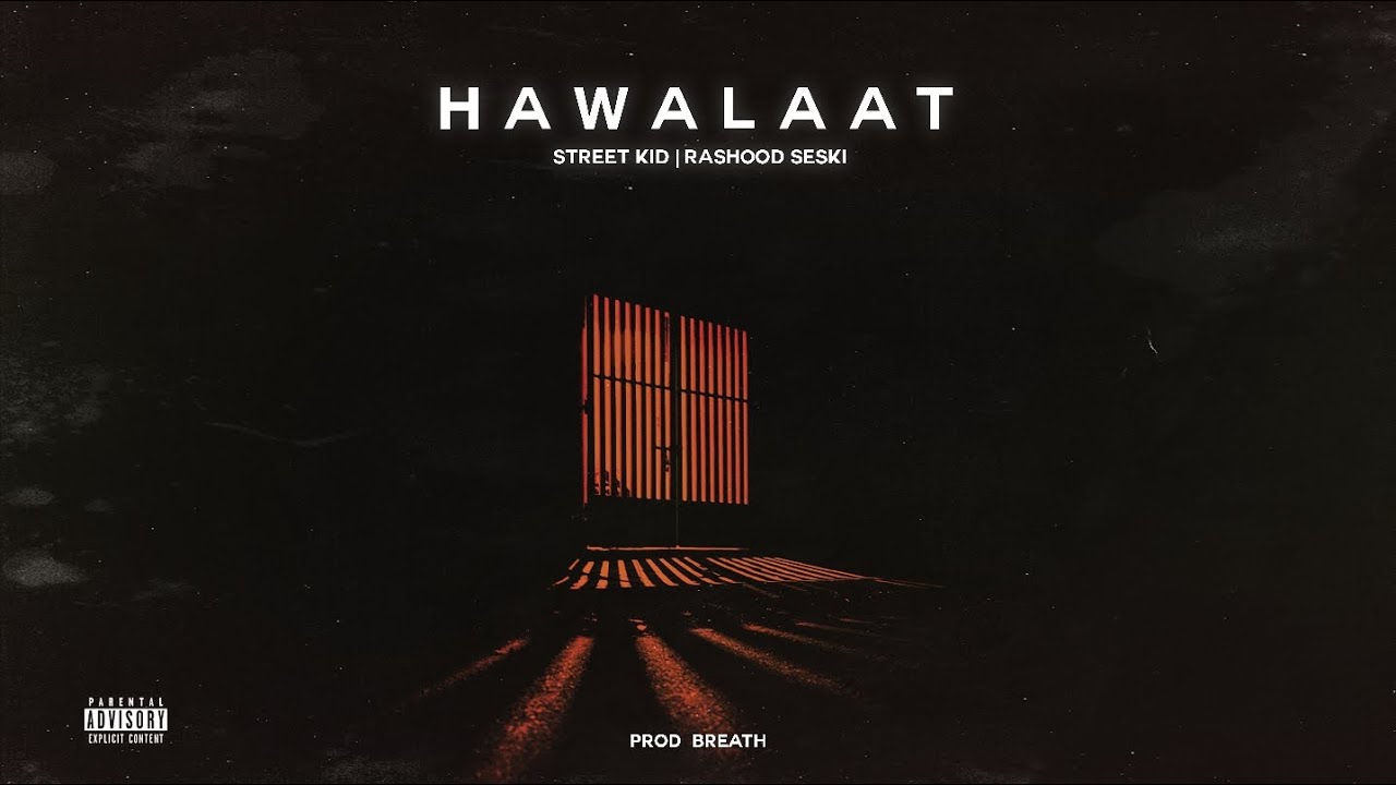 HAWALAAT - Street Kid ft Rashood Seskii Prod. Breath ( Official audio ...