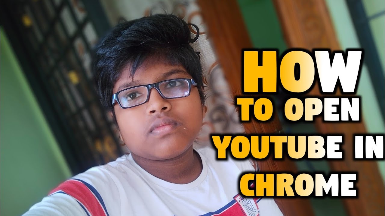 How to open YouTube in Chrome - YouTube
