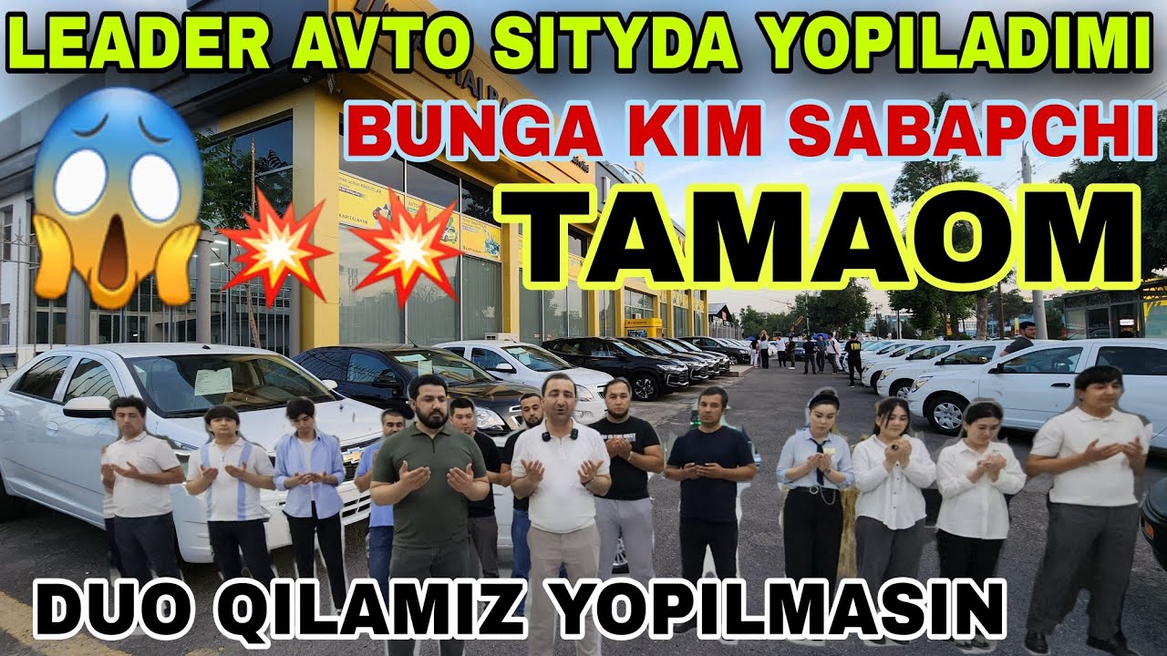 15 MAY LEADER AVTO YOPILISH EXTIMOLIDA RAXMONALI SINDIMI ENDI NIMA BO'LADI - YouTube