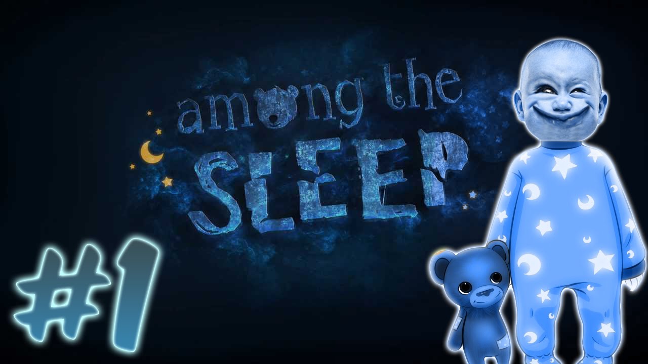 Among The Sleep :: Part 1 - LSD Baby?! - YouTube