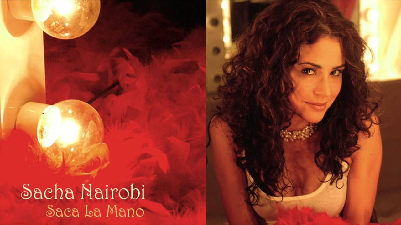 SACHA NAIROBI – Saca la mano - YouTube