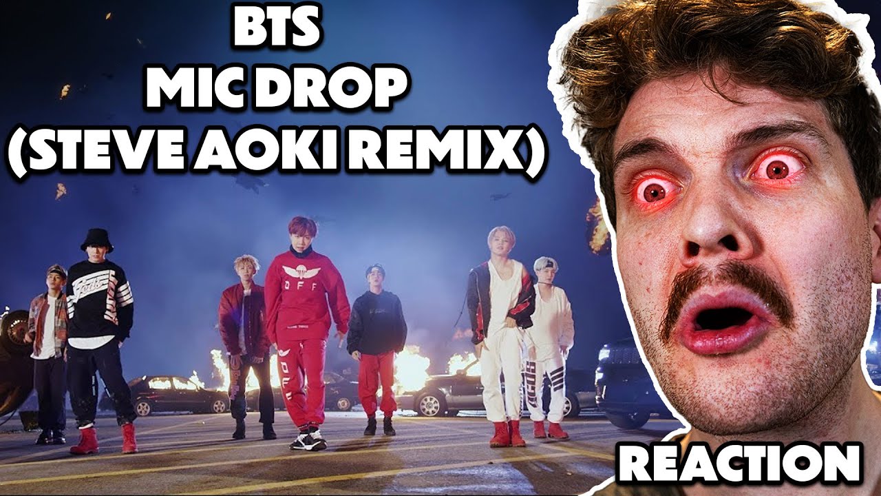 FIRST TIME REACTING TO (방탄소년단) 'MIC Drop (Steve Aoki Remix)' Official ...
