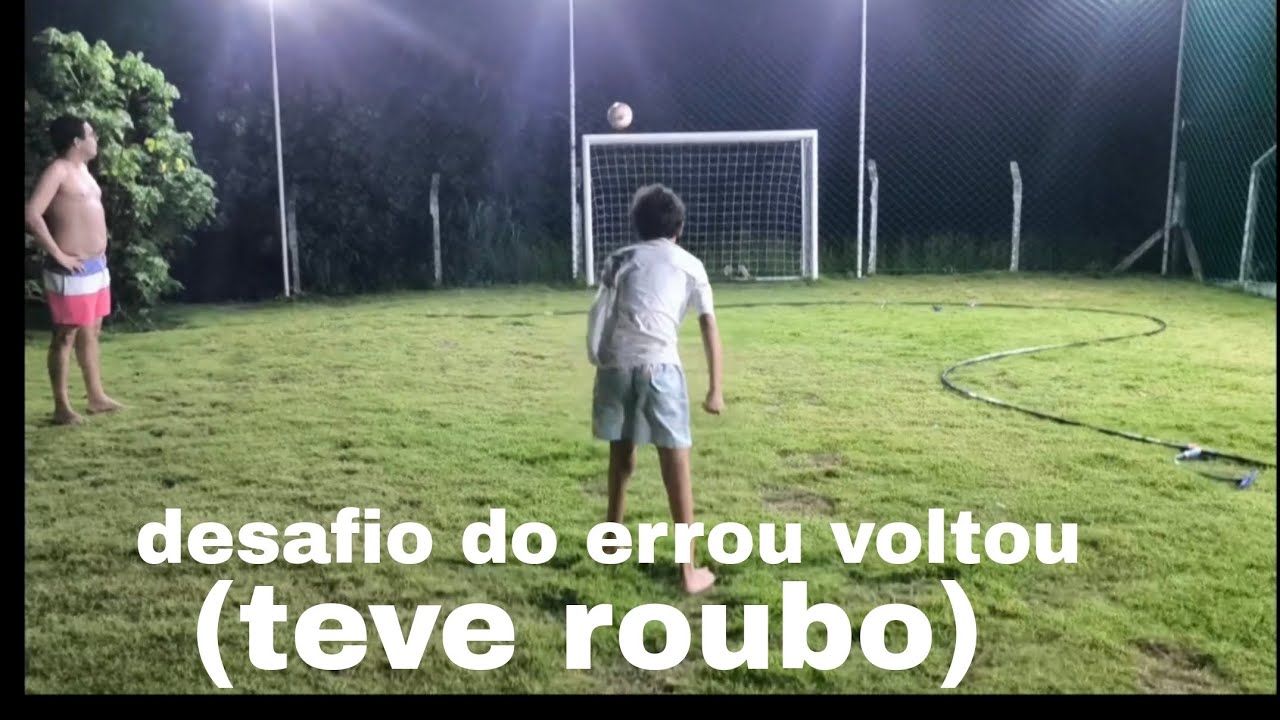 Desafio do errou voltou (teve roubo) - YouTube