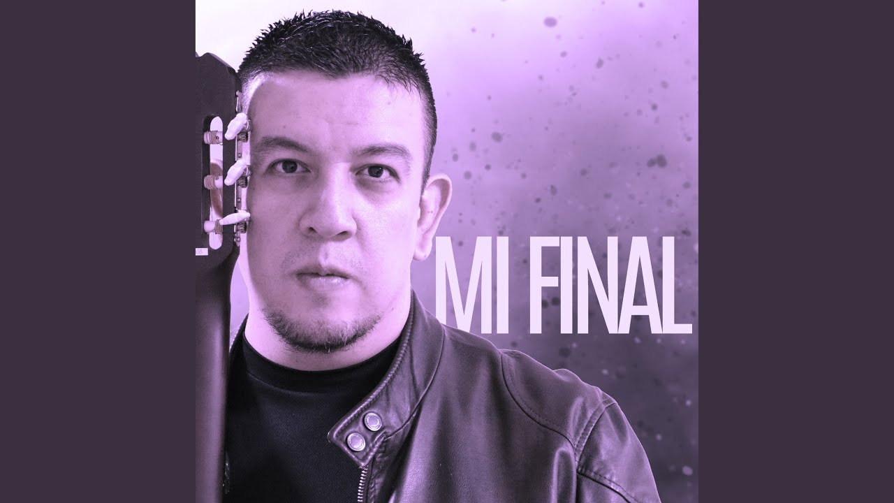 Mi Final - YouTube