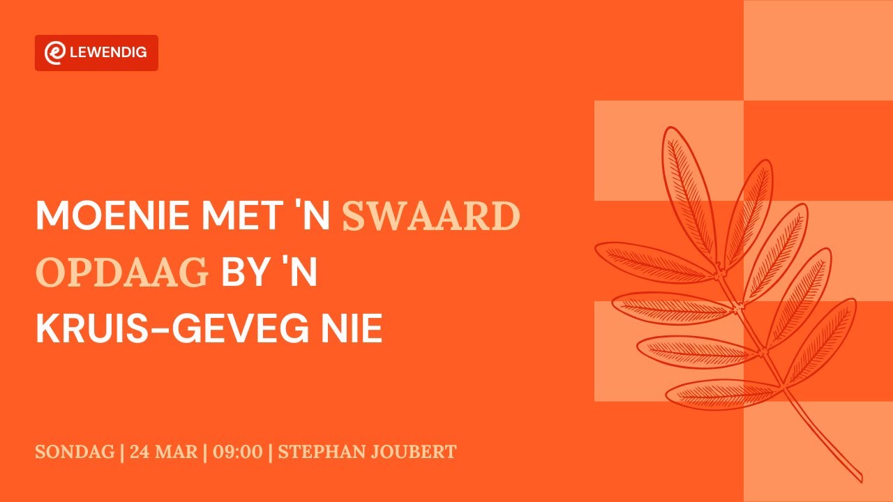 Moenie met 'n swaard opdaag by 'n kruis-geveg nie [24 Maart 2024] - YouTube