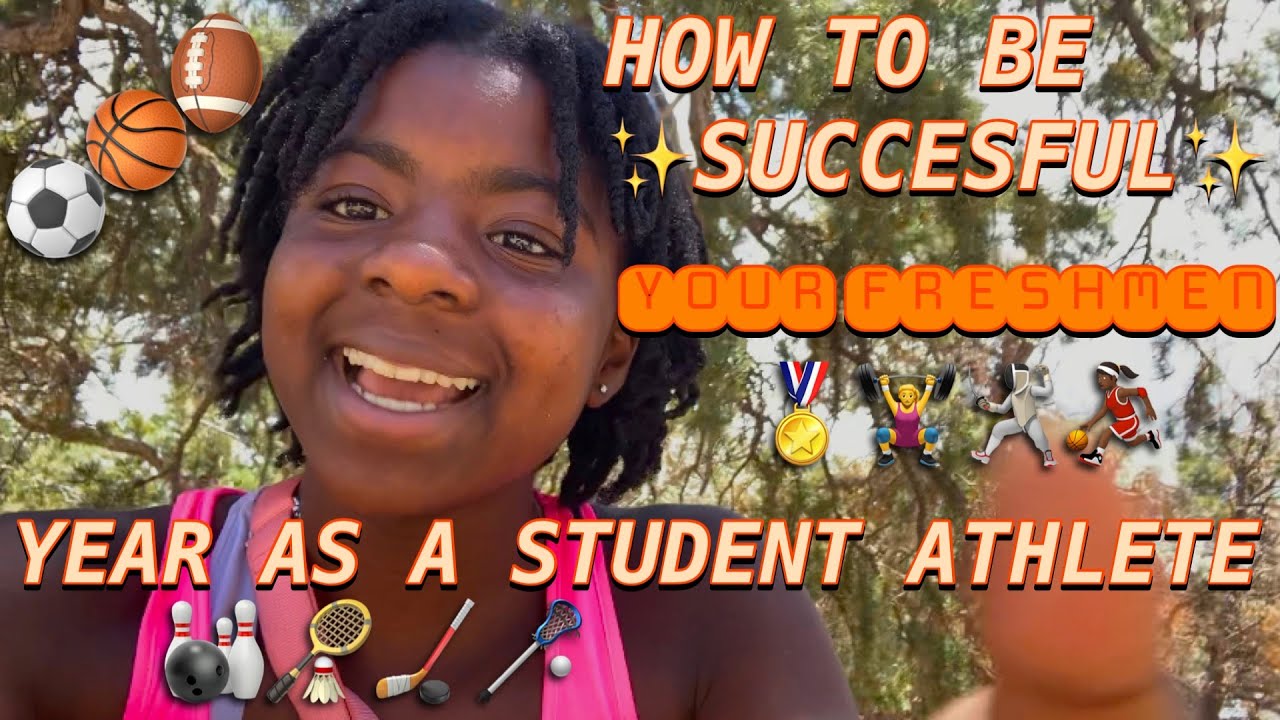 BEST TIPS TO BECOME SUCCESSFUL YOUR FRESHMEN YEAR AS A STUDENT ATHLETE ...