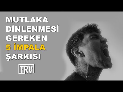 Mutlaka Dinlenmesi Gereken 5 İmpala Şarkısı