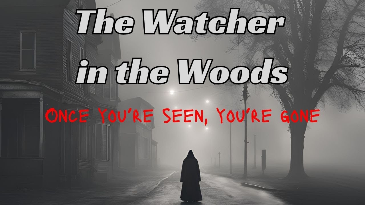 The Watcher in the Woods: A Terrifying Horror Story of a Faceless ...