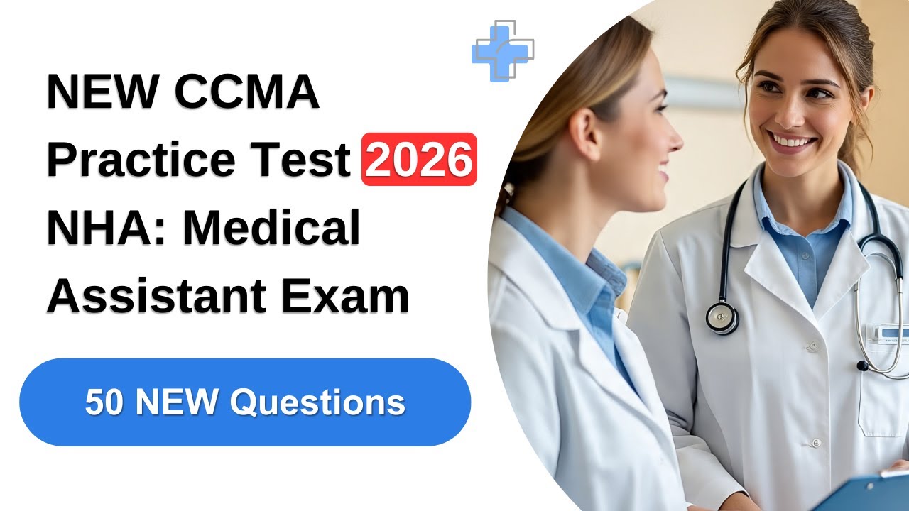 CCMA Practice Test 2026 – 50 Realistic Medical Assistant Questions You ...