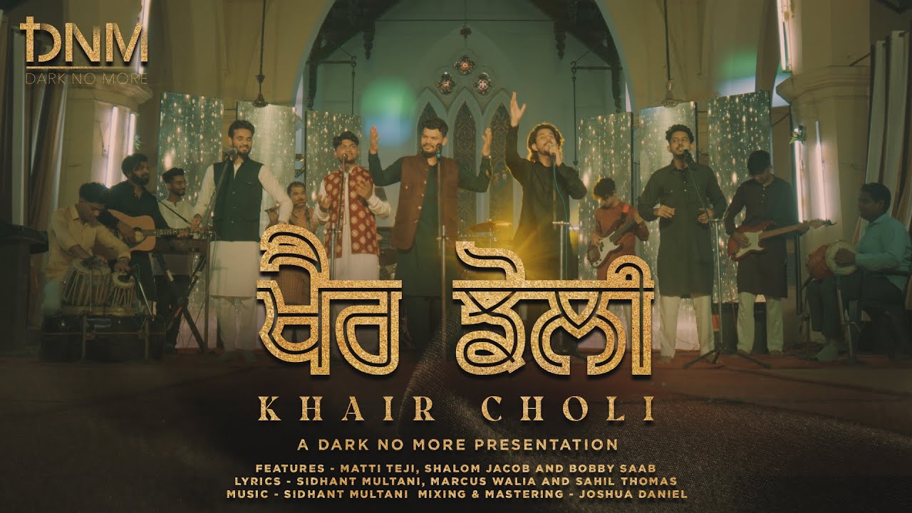 Dark No More - Khair Choli-4K (ft. Matti Teji, Shalom Jacob and Bobby ...