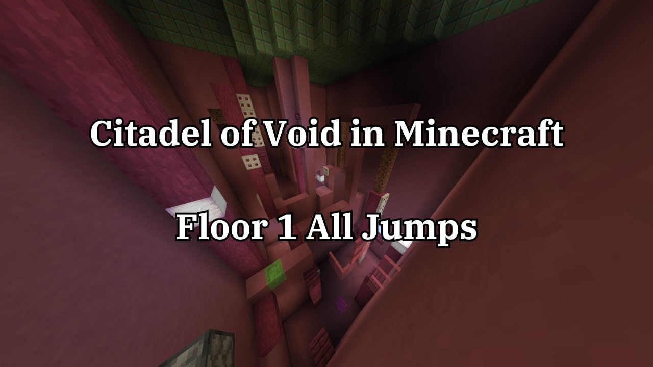 Citadel of Void in Minecraft - Floor 1 All Jumps - YouTube