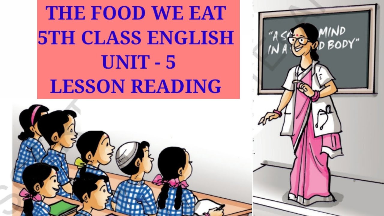 5th Class English unit-5 The Food We Eat lesson reading || 5th Class ...