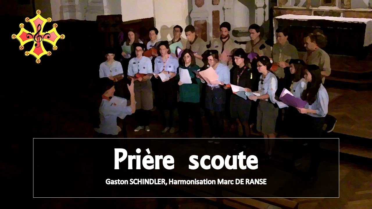 Prière scoute - Chorale Interscoute de Toulouse - YouTube