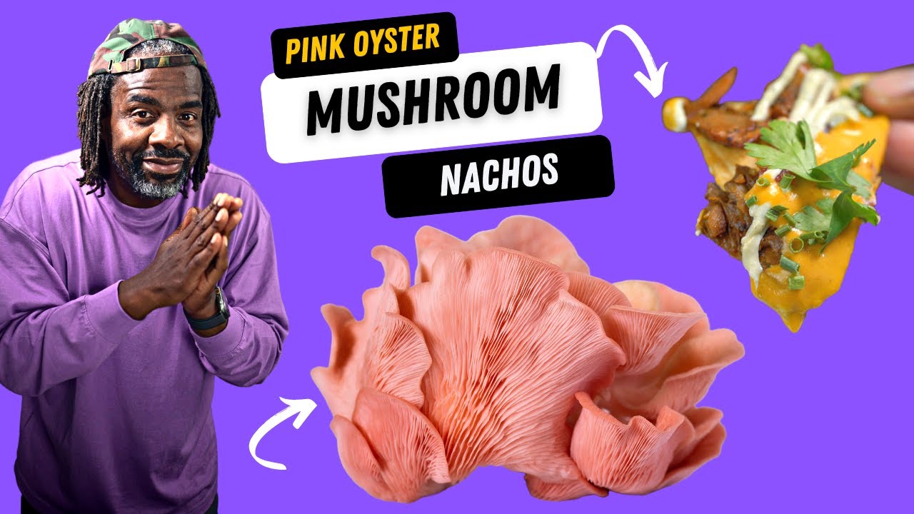 Easy Recipe Everyone Will Love! Pink Oyster Mushroom Nachos Episode 4 ...