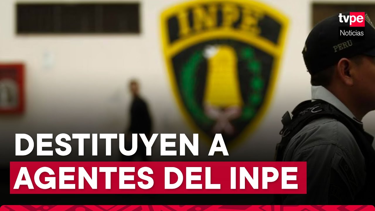 INPE destituye a agentes implicados en sobornos en el penal del Callao ...