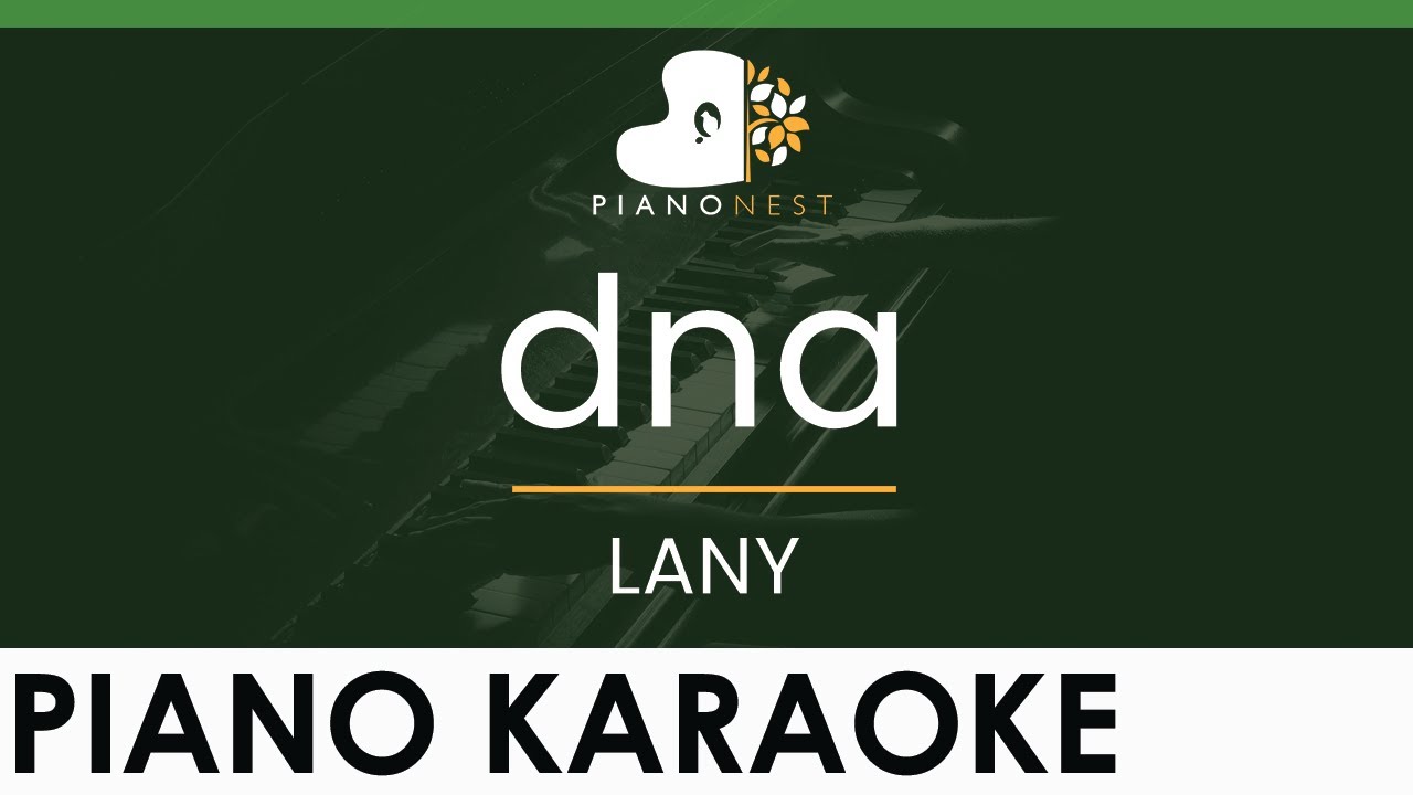 LANY - dna - LOWER Key (Piano Karaoke Instrumental) - YouTube