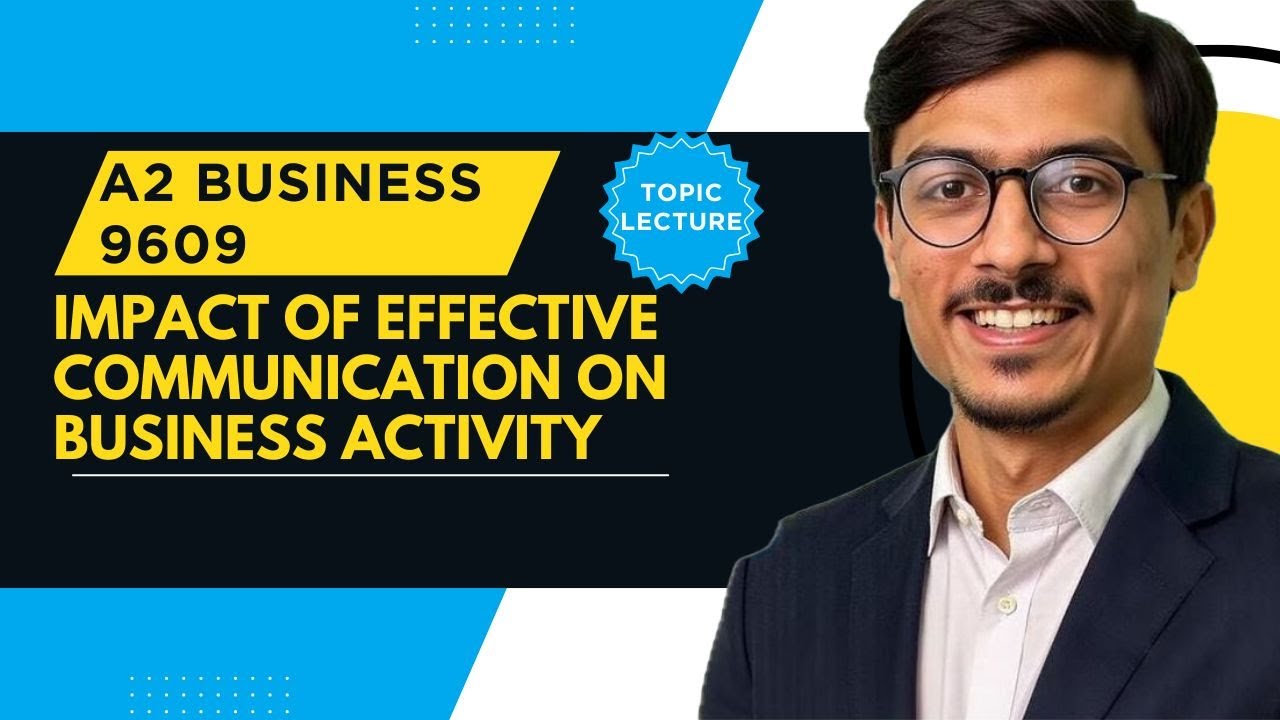 A2 Business 9609 | Impact of Effective Communication on Business ...