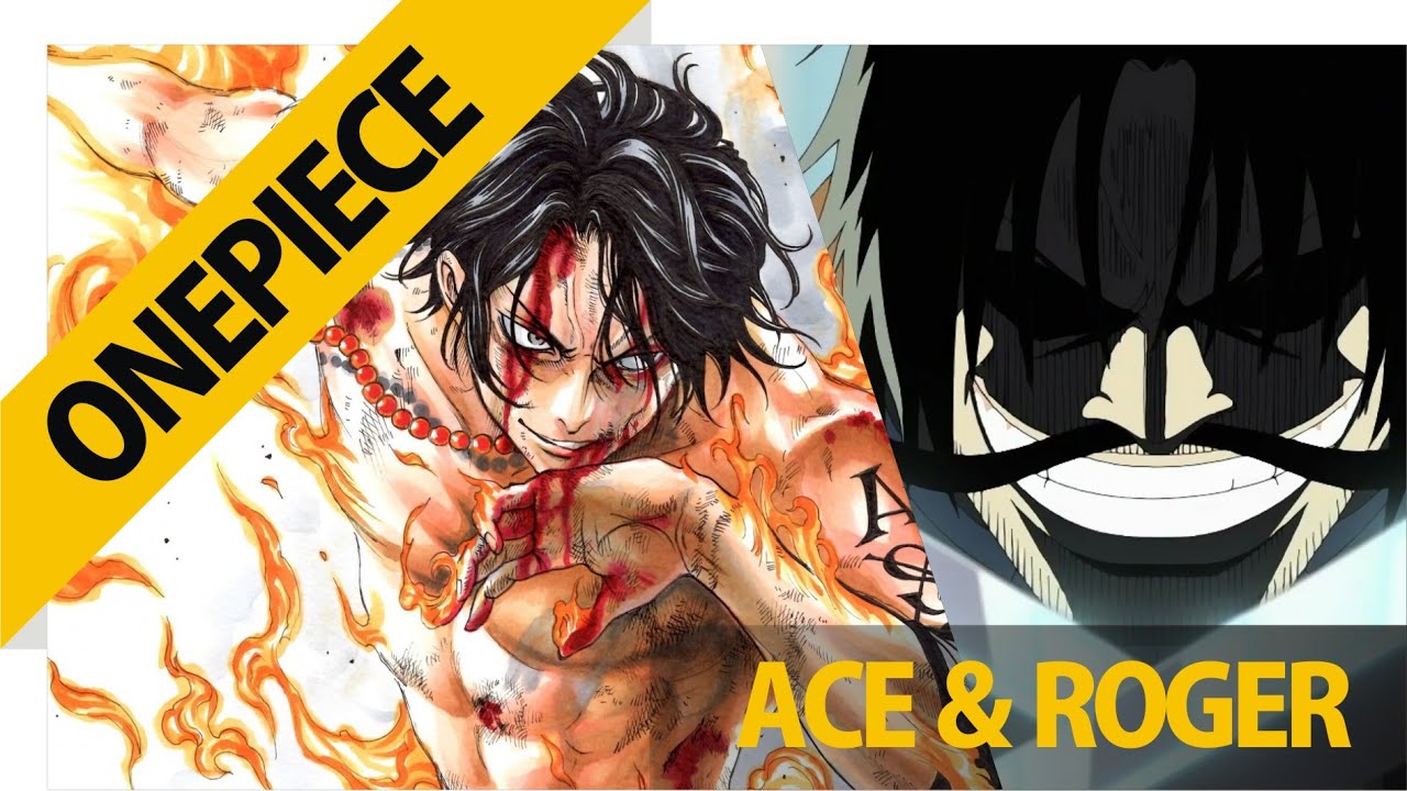 One Piece - Portgas D. Ace & Gold D. Roger - YouTube