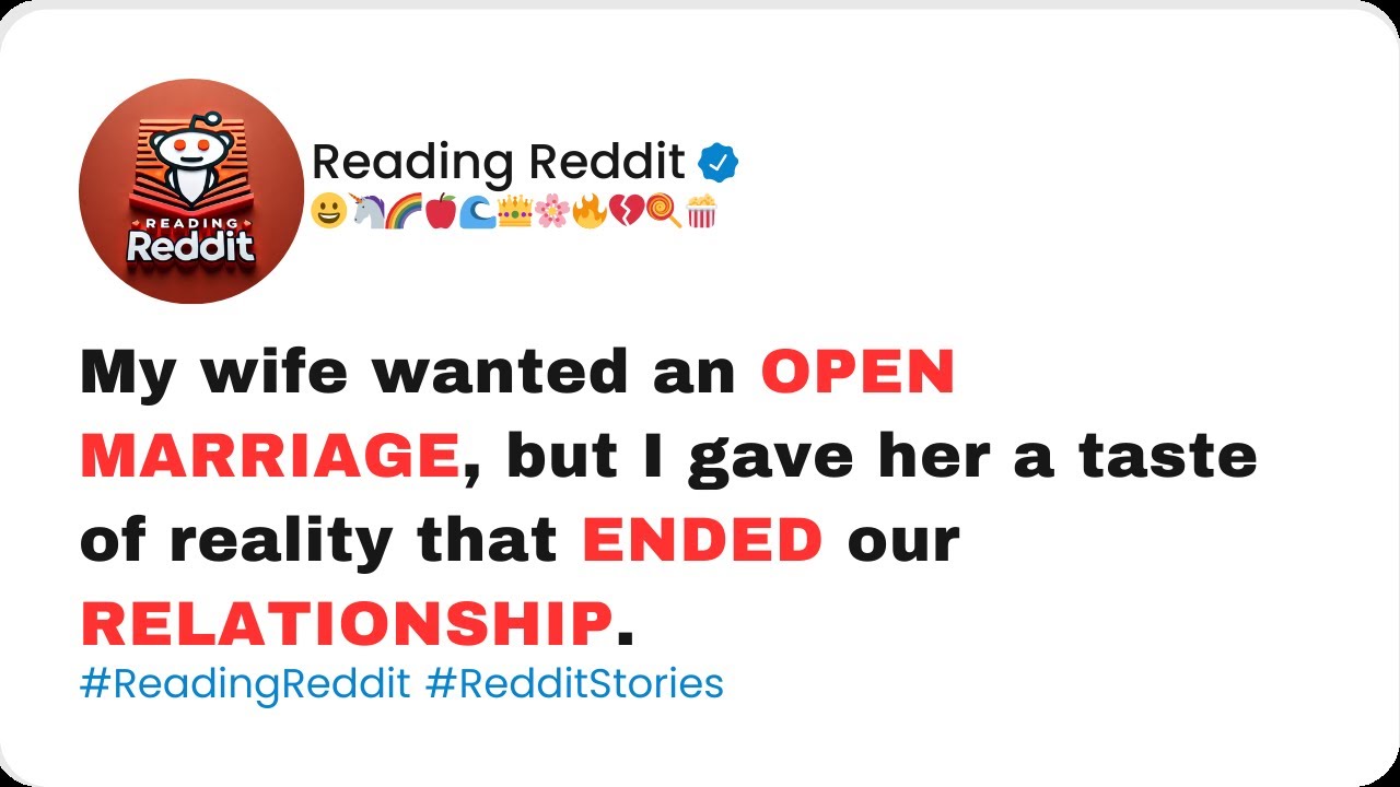 My Wife Wanted an Open Marriage, I Gave Her a Taste of Reality – Reddit ...