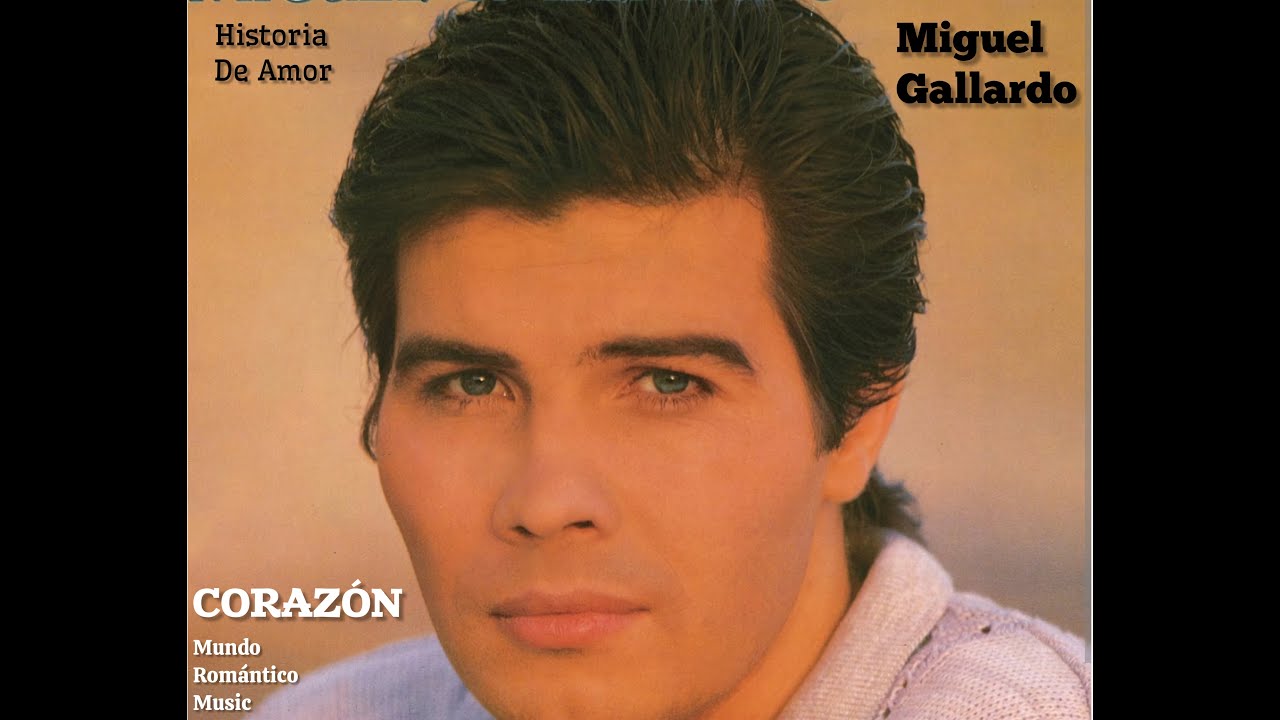 Corazon : Miguel Gallardo - YouTube