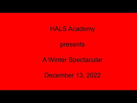 HALS Academy presents A Winter Spectacular December 13, 2022 - YouTube