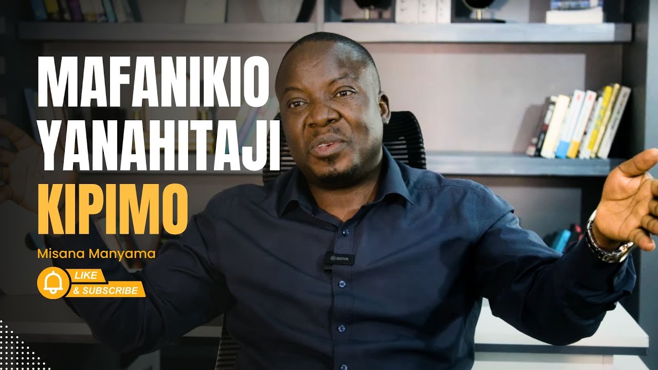 Mafanikio yanahitaji Kipimo - Misana Manyama - YouTube