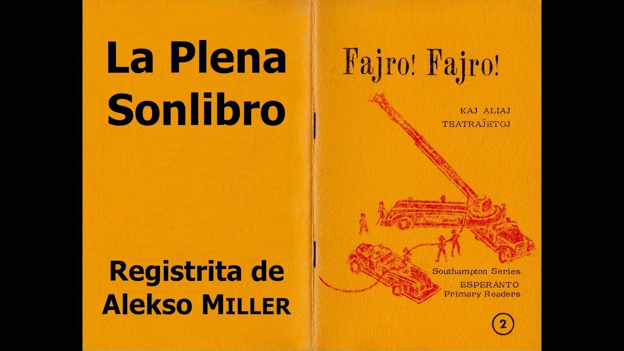 Fajro! Fajro! kaj Aliaj Teatraĵetoj – La Plena Sonlibro - YouTube