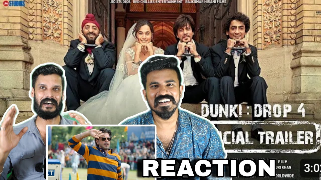 Dunki Drop 4 Official Trailer Reaction | Shah Rukh Khan | Rajkumar ...