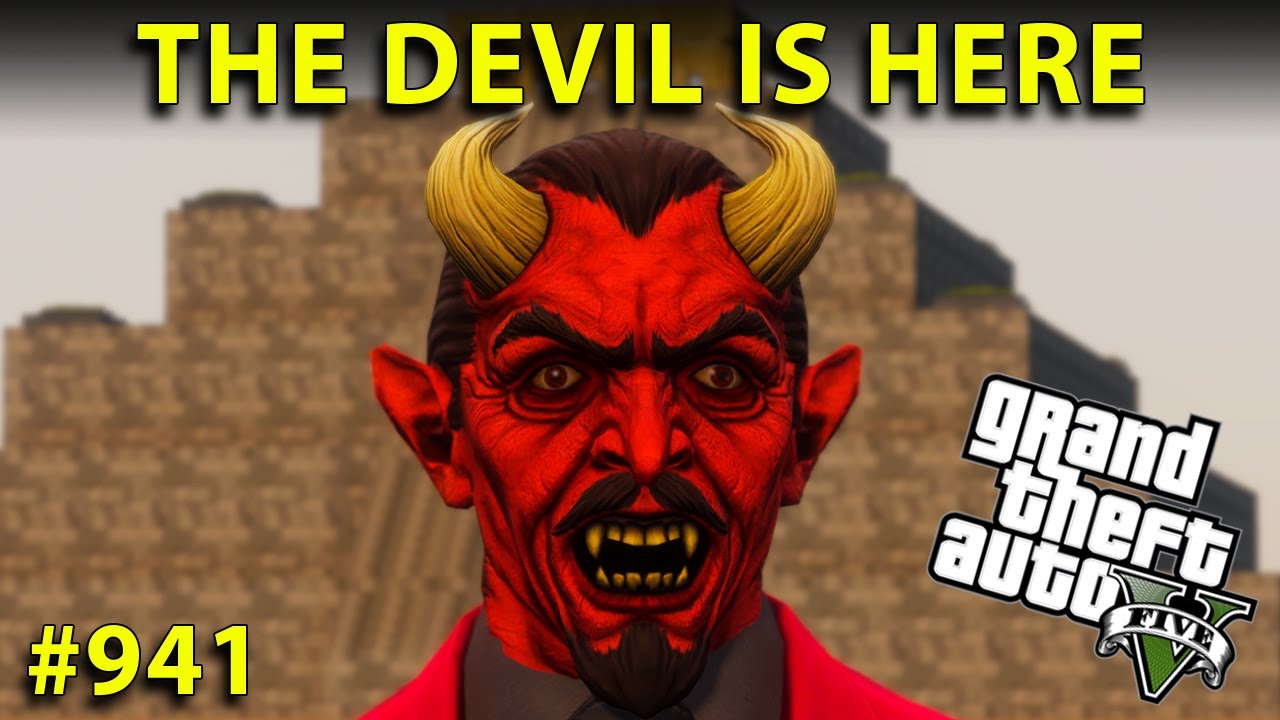GTA 5 : The Devil is Coming for us | GTA 5 GAMEPLAY #941 - YouTube