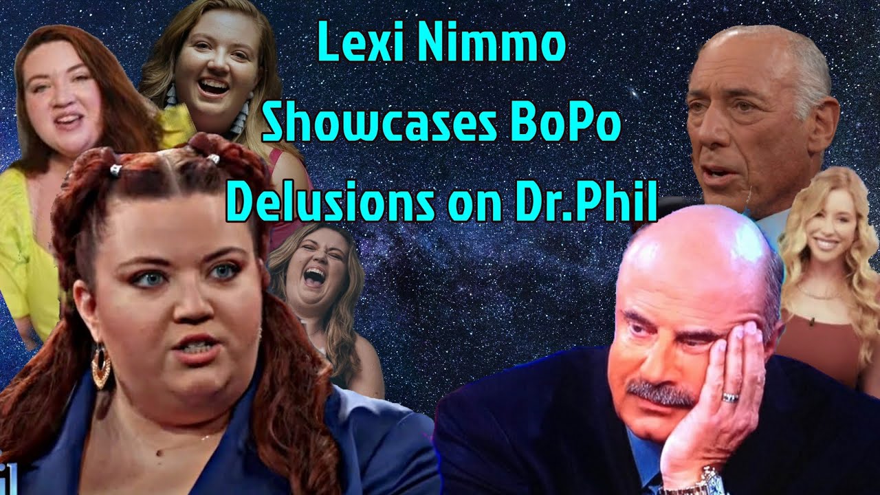 Lexi Nimmo Showcases BoPo Delusion on Dr.Phil - YouTube