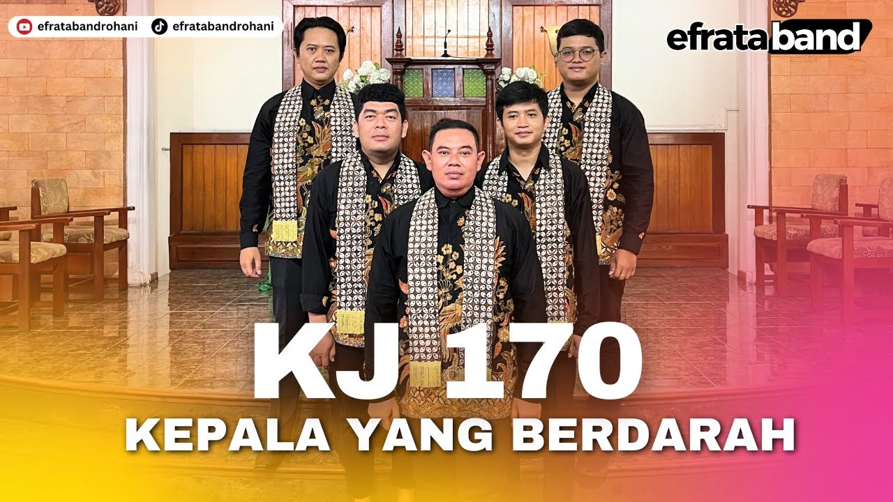 KJ 170 (KEPALA YANG BERDARAH) NEW ARRASEMENT HQ AUDIO ~ EFRATA BAND ...