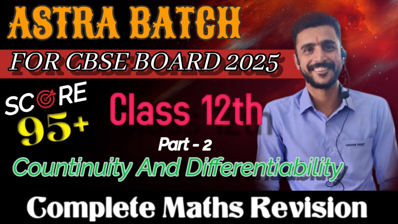 CBSE Board 2025 | Continuity and Differentiability Part-2| Astra Batch | 95+ Score Pakke | - YouTube