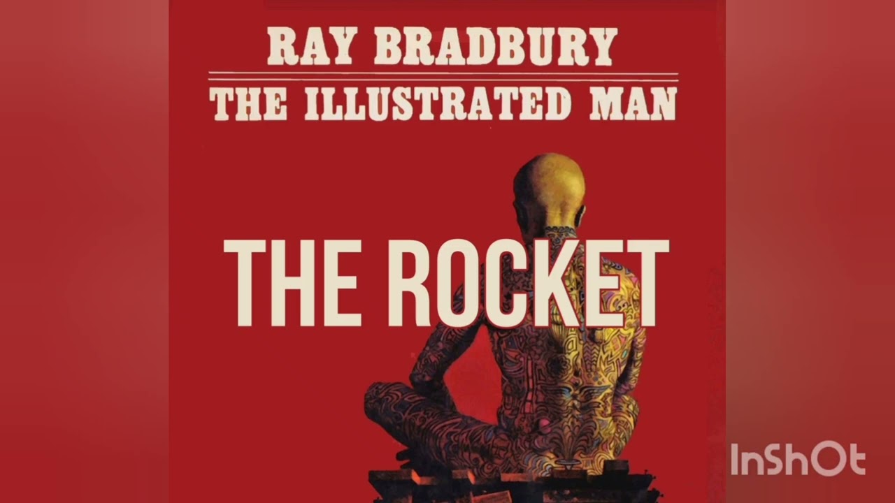 THE ROCKET // The Illustrated Man - Ray Bradbury Audio Book - YouTube