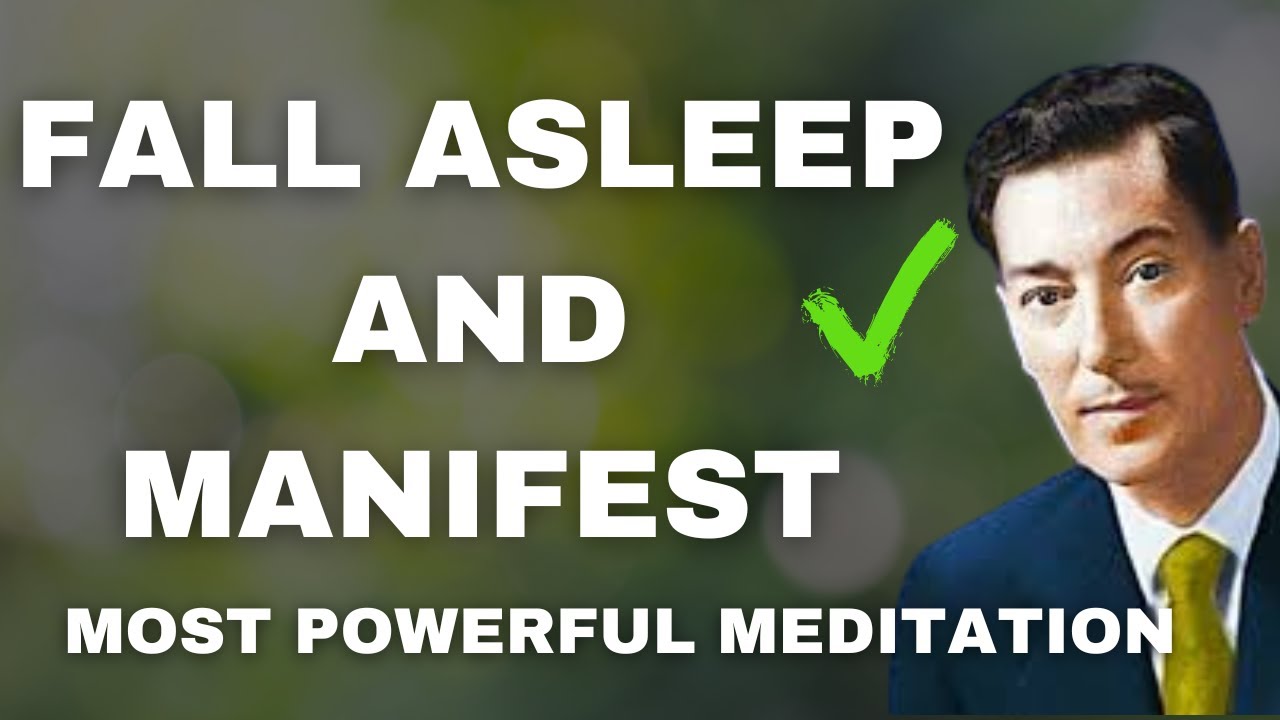 fall asleep visualizing meditation based on Neville Goddard's powerful ...