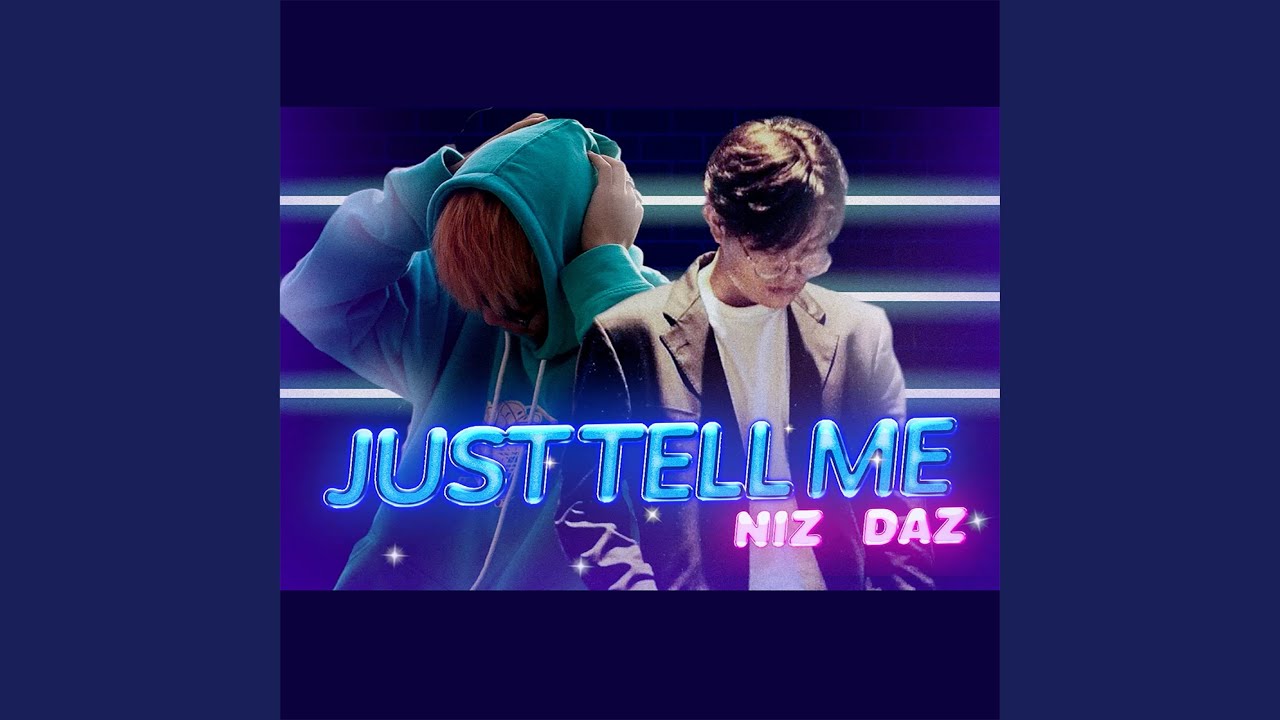 Just Tell Me - YouTube
